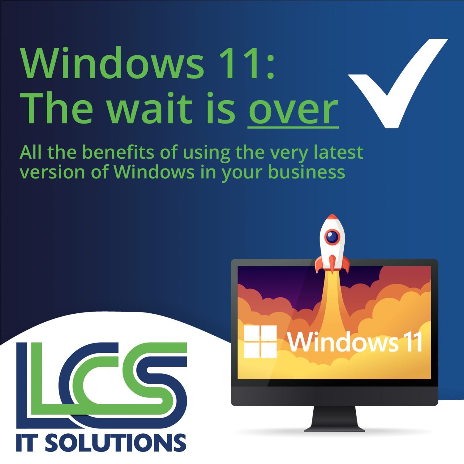 Windows 11: The wait is over - LCS IT SOLUTIONS
