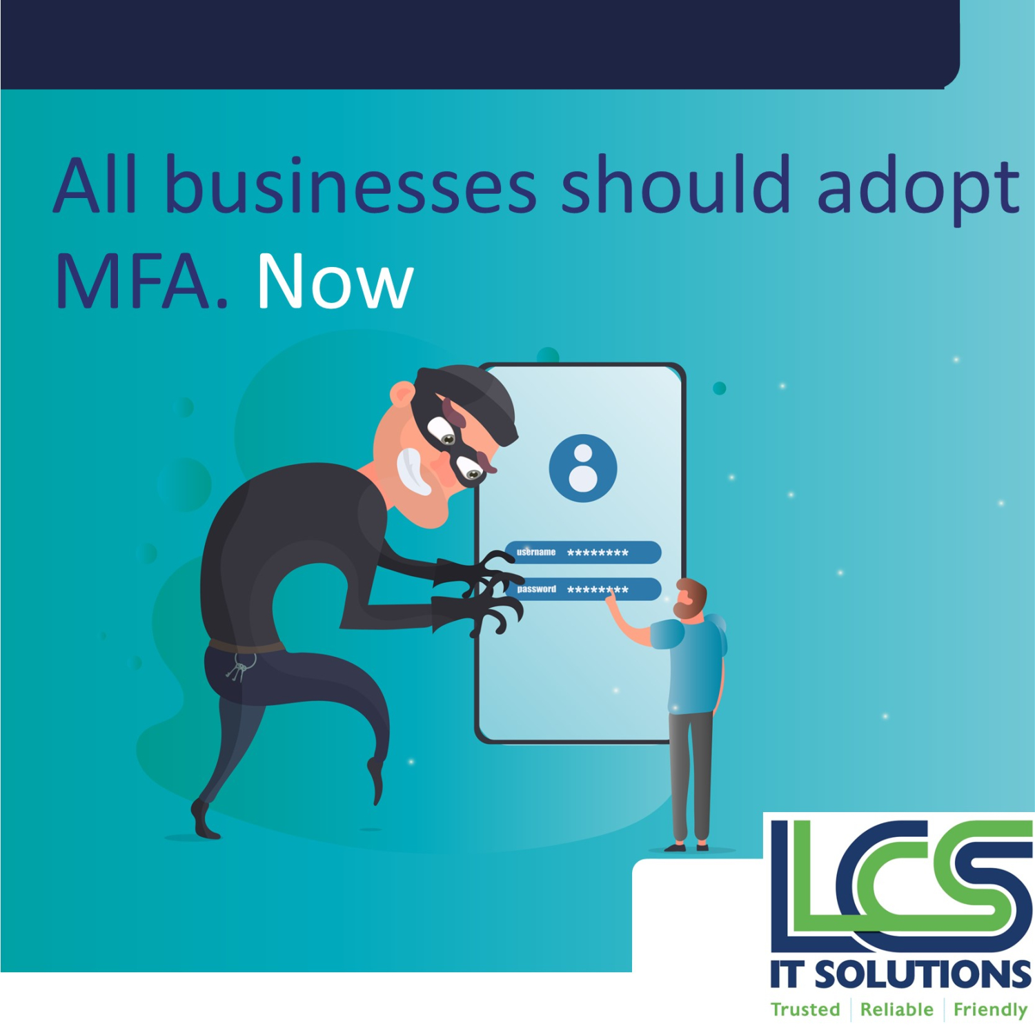 BLOG IT - All business should adopt MFA. NOW - LCS IT SOLUTIONS